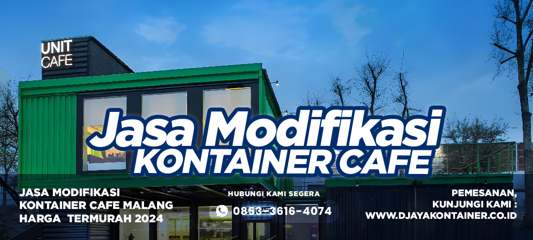 Jasa Modifikasi Kontainer Cafe Malang Terbaik NO.1 - Djaya Kontainer