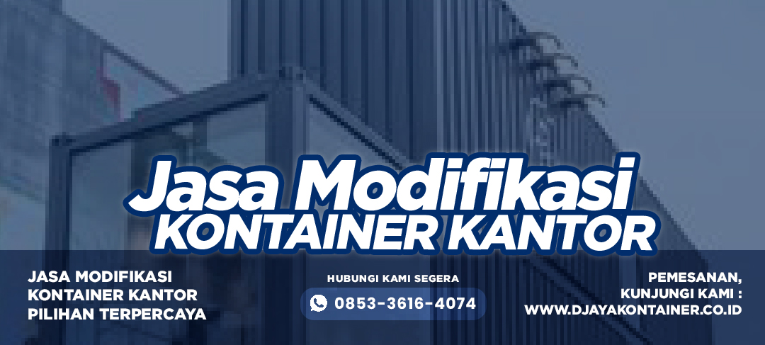 Jasa Modifikasi Kontainer Kantor Kediri Terbaik NO.1 - Djaya Kontainer
